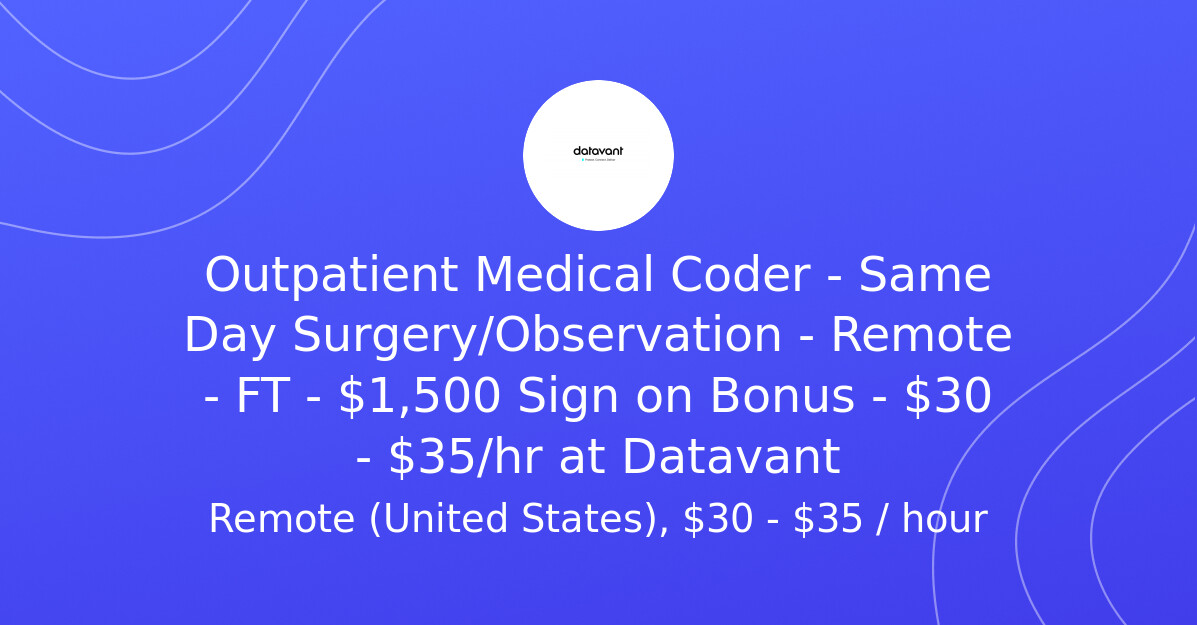 Outpatient Medical Coder - Same Day Surgery/Observation - Remote - FT ...